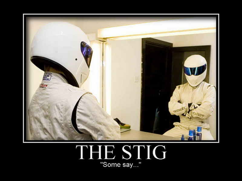 The Stig Memes Best Collection Of Funny The Stig Pictures
